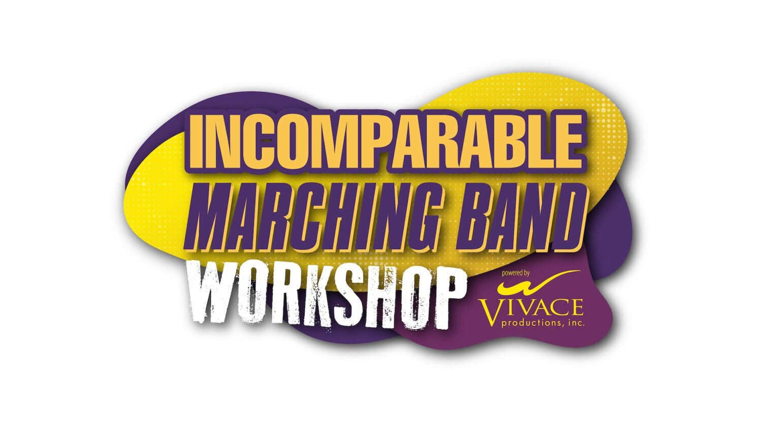 The 2025 INCOMPARABLE Marching Band Workshop – Vivace Productions
